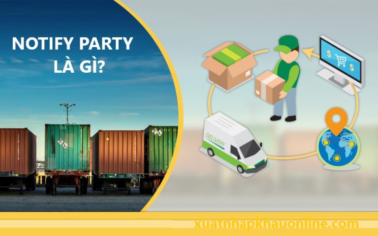 Notify Party Là Gì? Phân Biệt Notify Party và Consignee - Xuất nhập ...